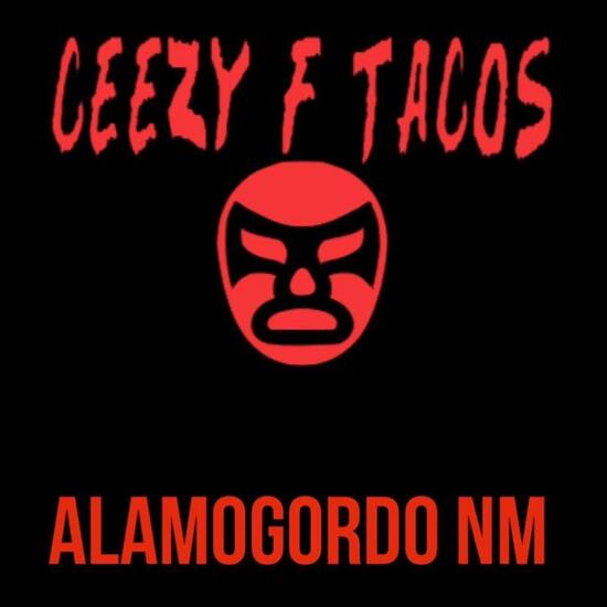 Menu at Ceezy F Tacos restaurant, Alamogordo